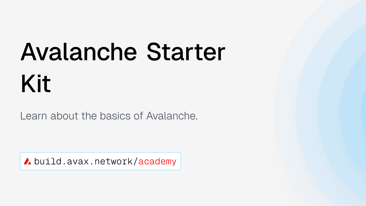 Avalanche Starter Kit | Avalanche Builder Hub