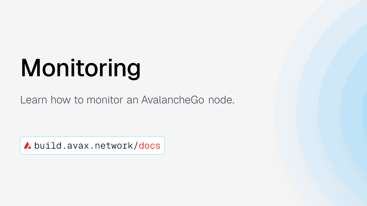 Monitoring | Avalanche Builder Hub